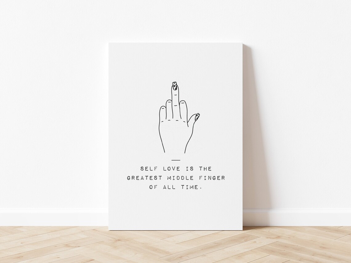 Self Love Middle Finger Art Print Mental Health Wall Art | Etsy
