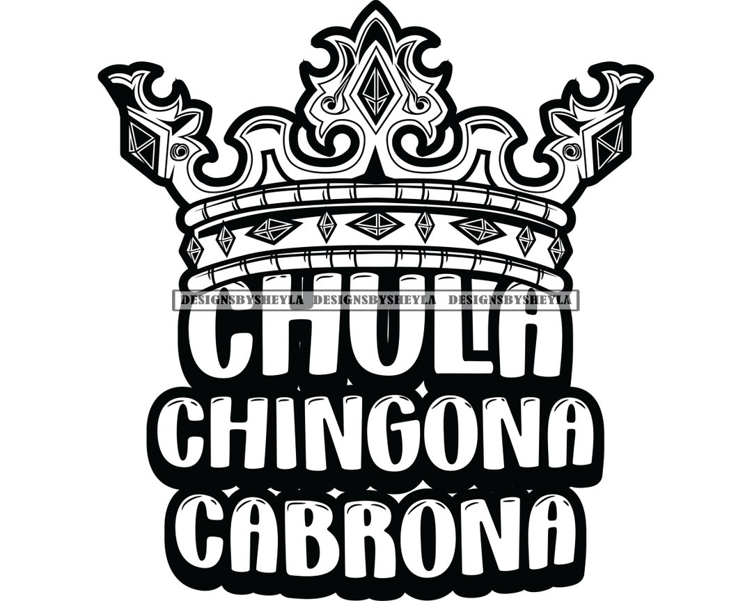Chula Chingona Cabrona Funny Quote Crown Street Art Design - Etsy