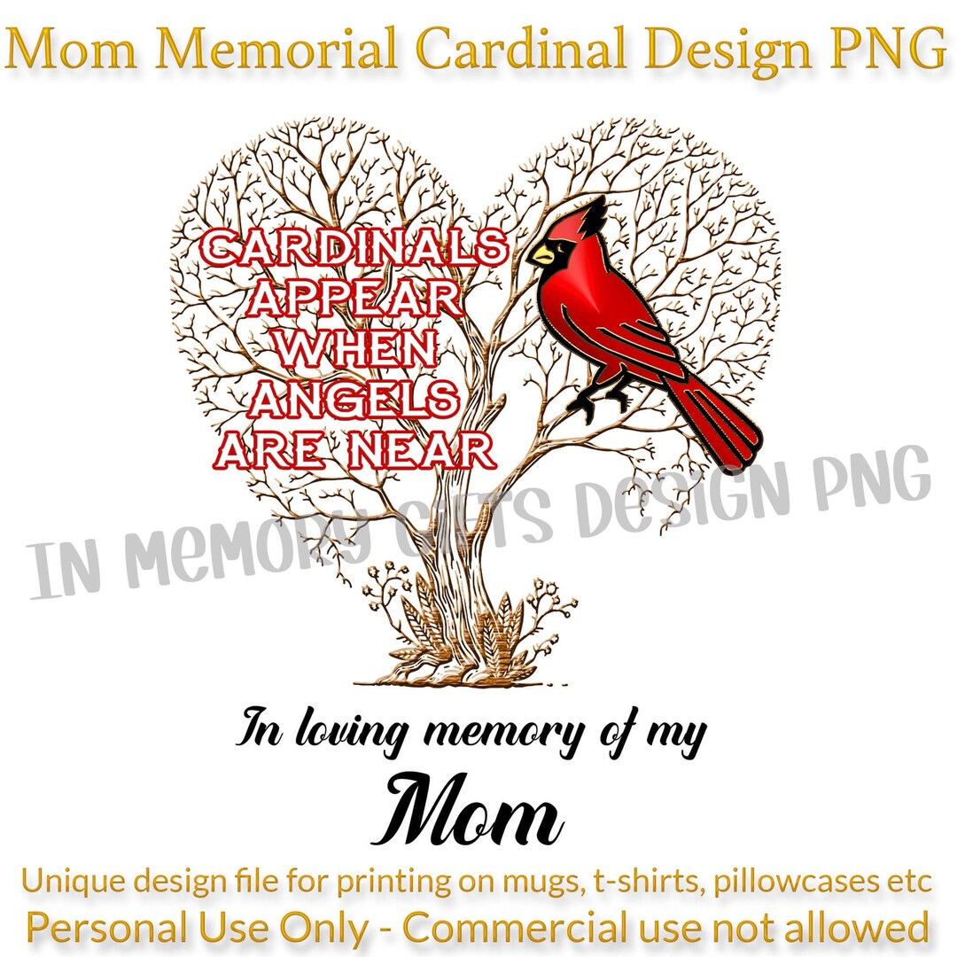 Mom Memorial Design - Cardinals Appear When Angels Are Near - in Loving ...