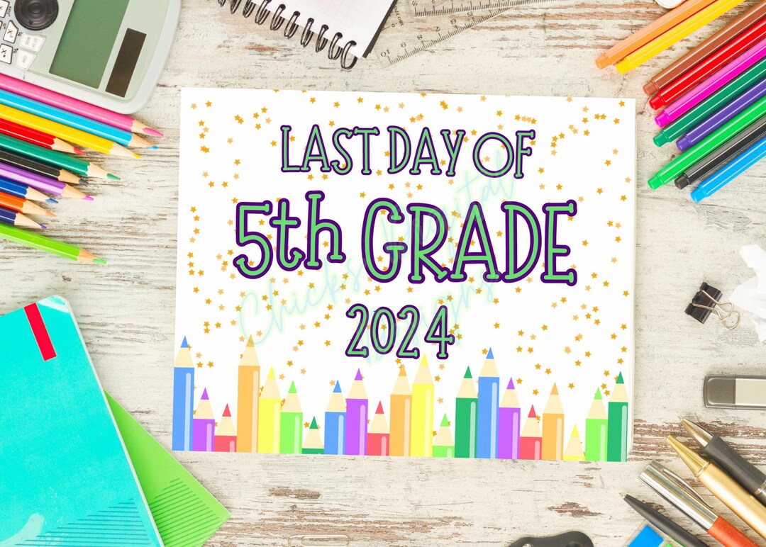 Last Day of 5th Grade Sign | Fifth Grade Photo Prop Poster Printable ...