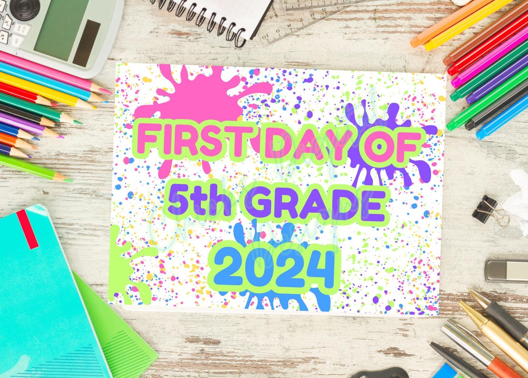 Paint Splatter Neon Slime First Day of 5th Grade Sign | School Year ...
