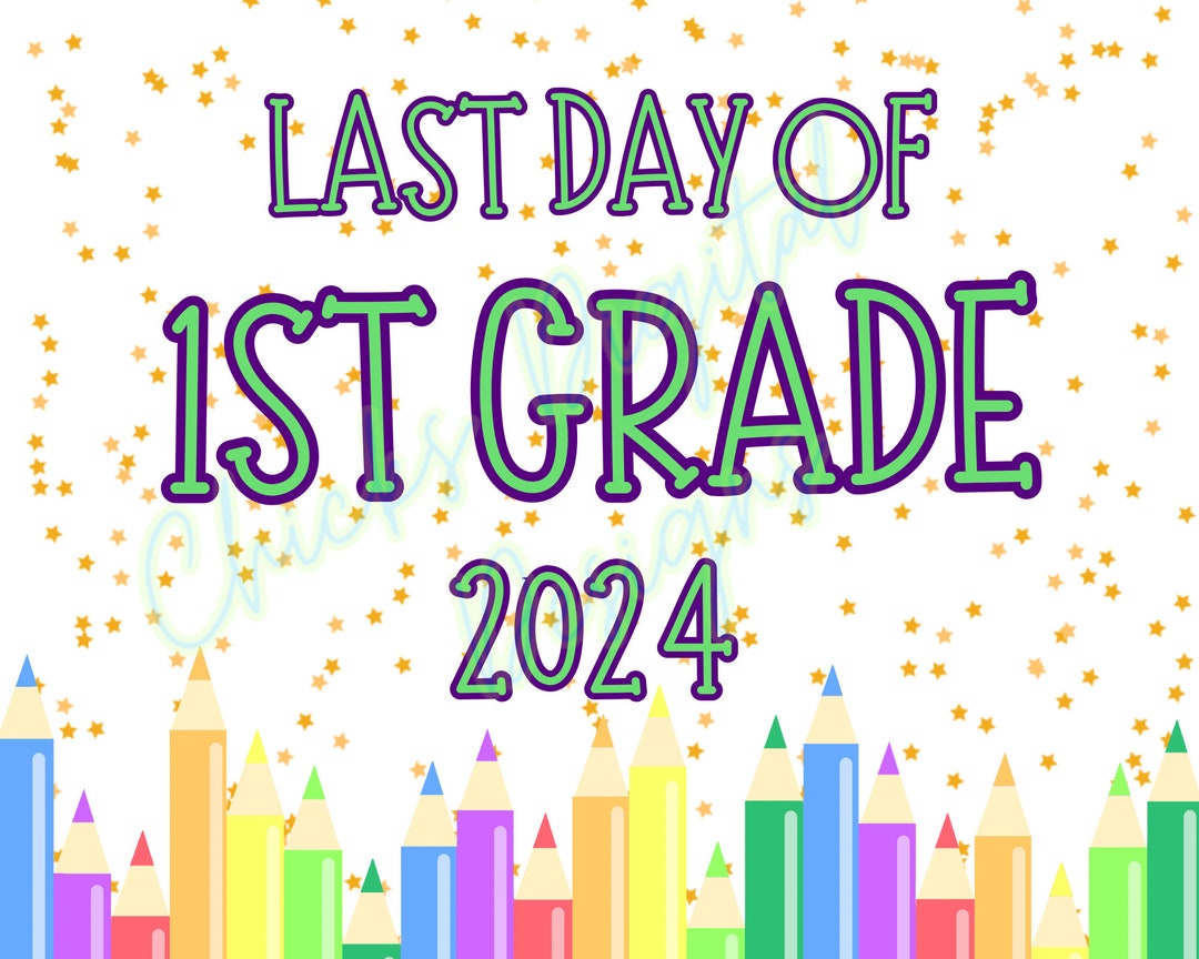 Last Day of 1st Grade Sign First Grade Photo Prop Poster Printable ...