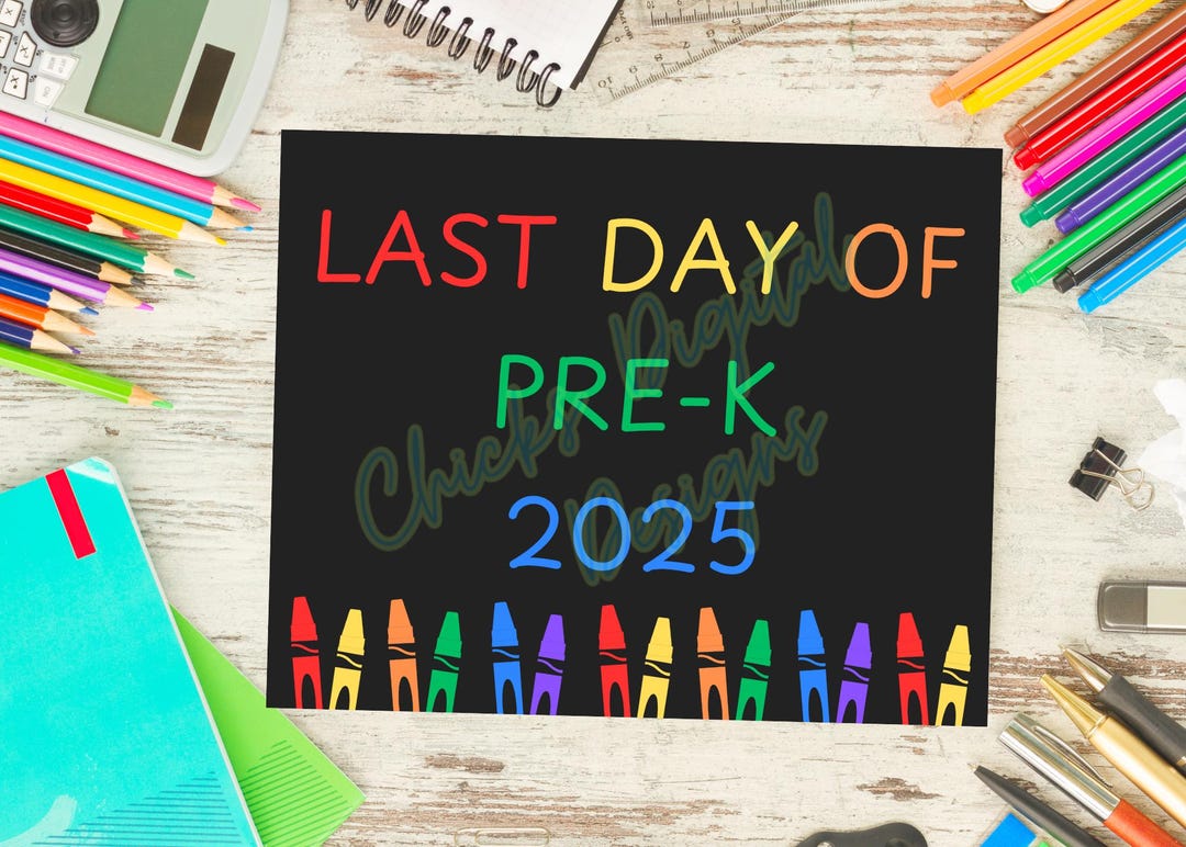 Crayon Last Day of Pre-k Sign | School Photo Prop Poster Printable ...