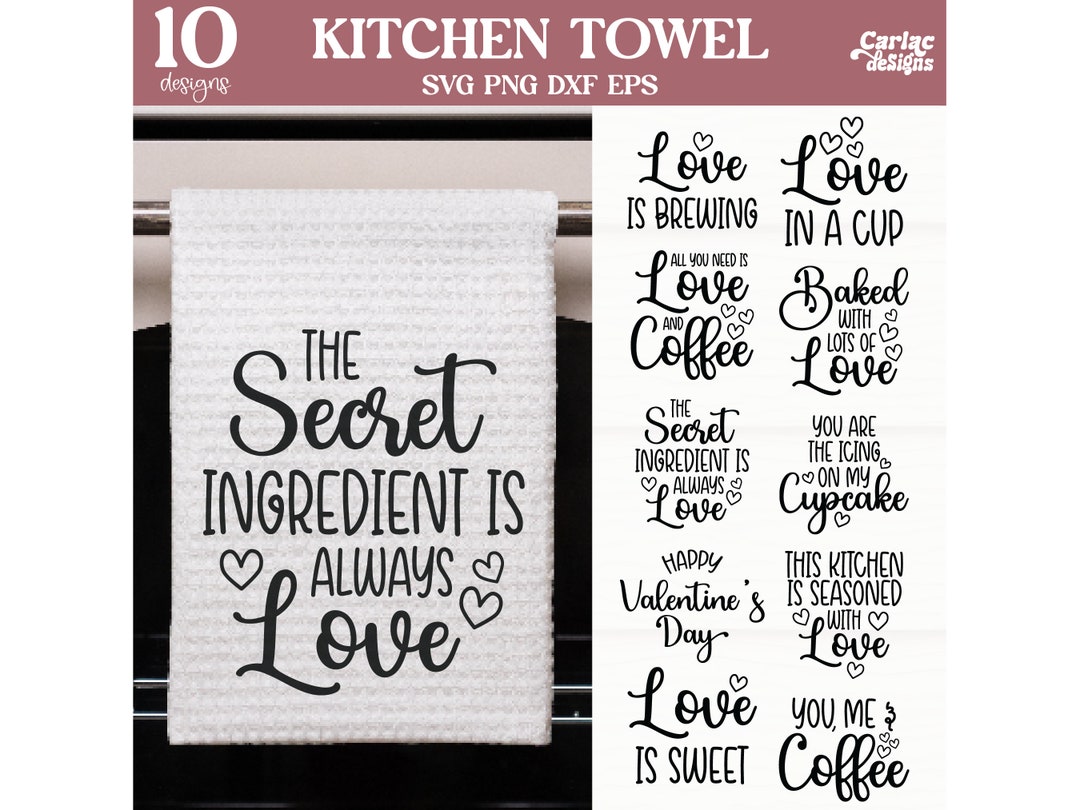 Kitchen Towel SVG Bundle, Valentines Kitchen SVG, Funny Tea Towel ...