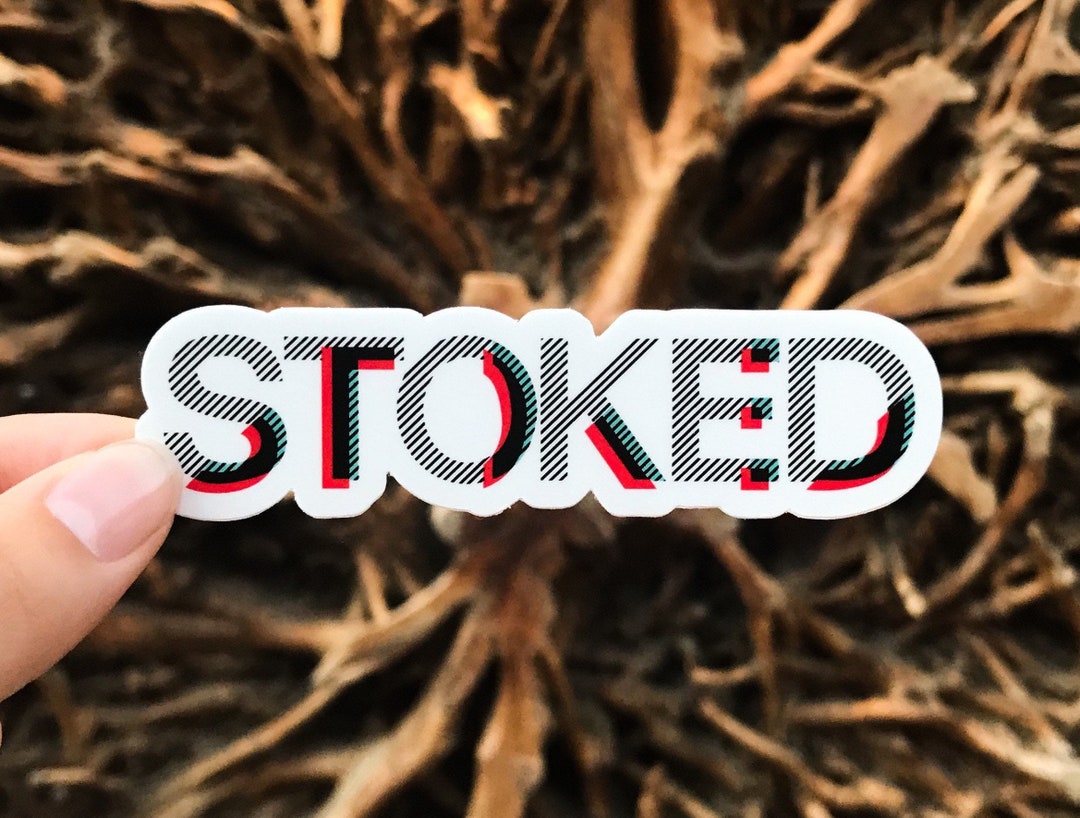 Stoked Sticker - Etsy