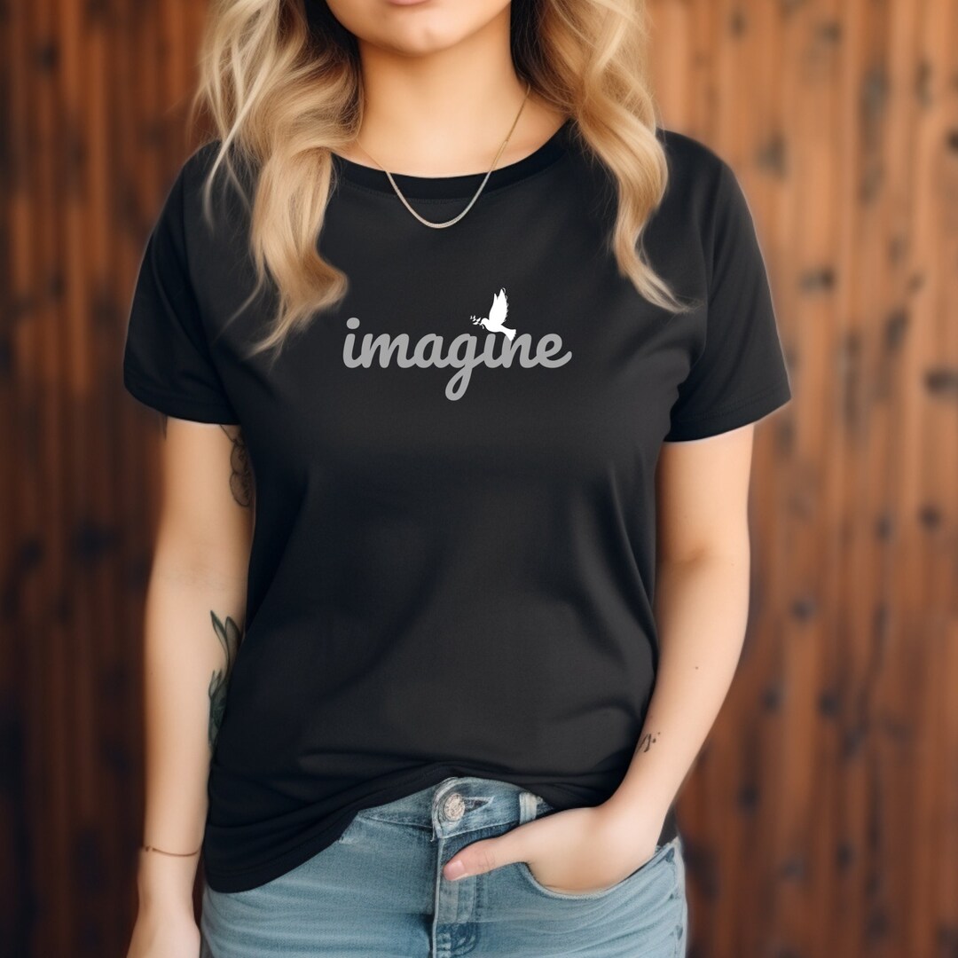 Imagine T Shirt, Peace, Dove Shirt, as Statement, Gift, for Friends ...