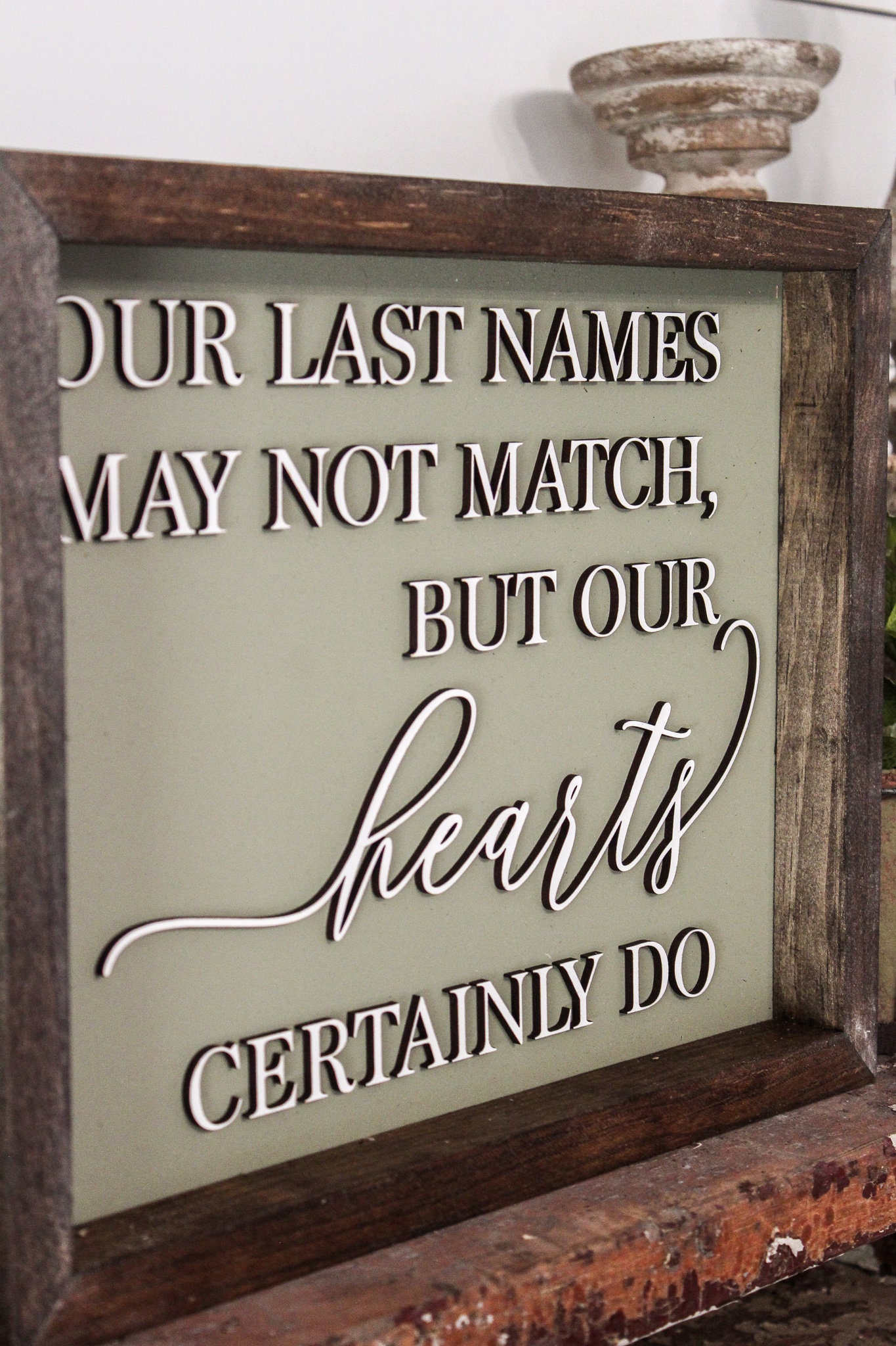 Our Last Names May Not Match but Our Hearts Certainly Do Sign | Etsy