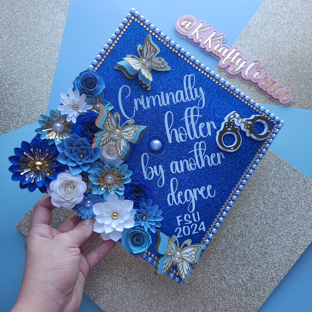 Criminally Hotter by Another Degree/ Graduation Cap Toppers/ Flower ...