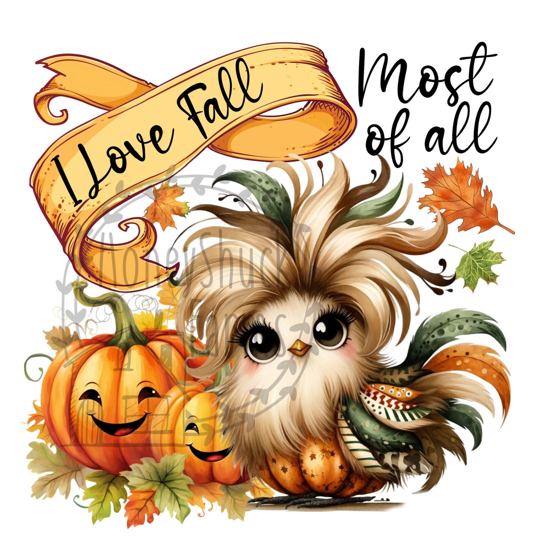 Fall Clipart, Fall Png, I Love Fall Most of All, Fall Chicken, Digital ...