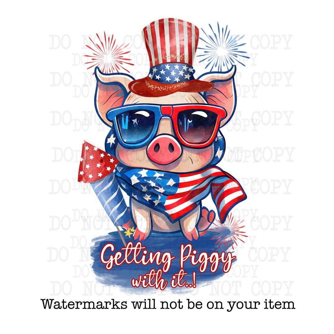 July 4th Png, Pig Png, Digital Download, Getting Piggy, Sublimation ...