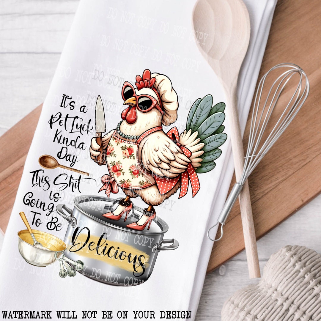 Funny Chicken Potluck Towel PNG: Kitchen Sublimation Design (digital ...