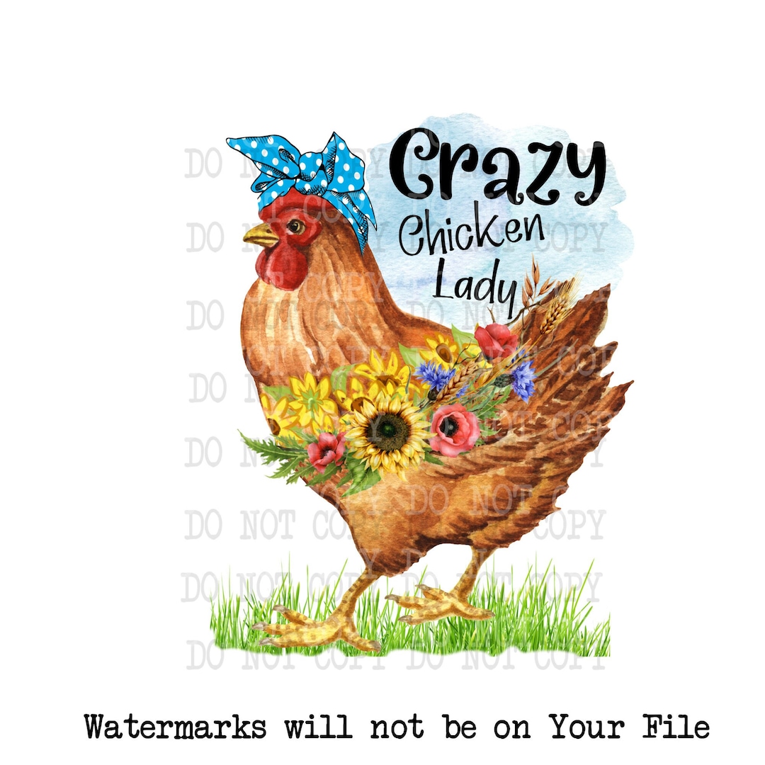 Crazy Chicken Lady Png Chicken Png Digital Download Funny Chicken