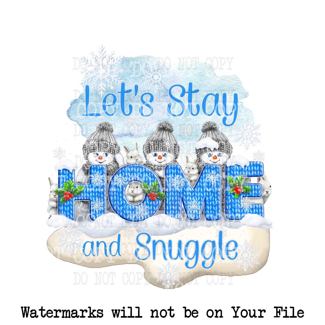 Let's Stay Home Png, Winter Snowman Digital Download, Snowman Clipart ...