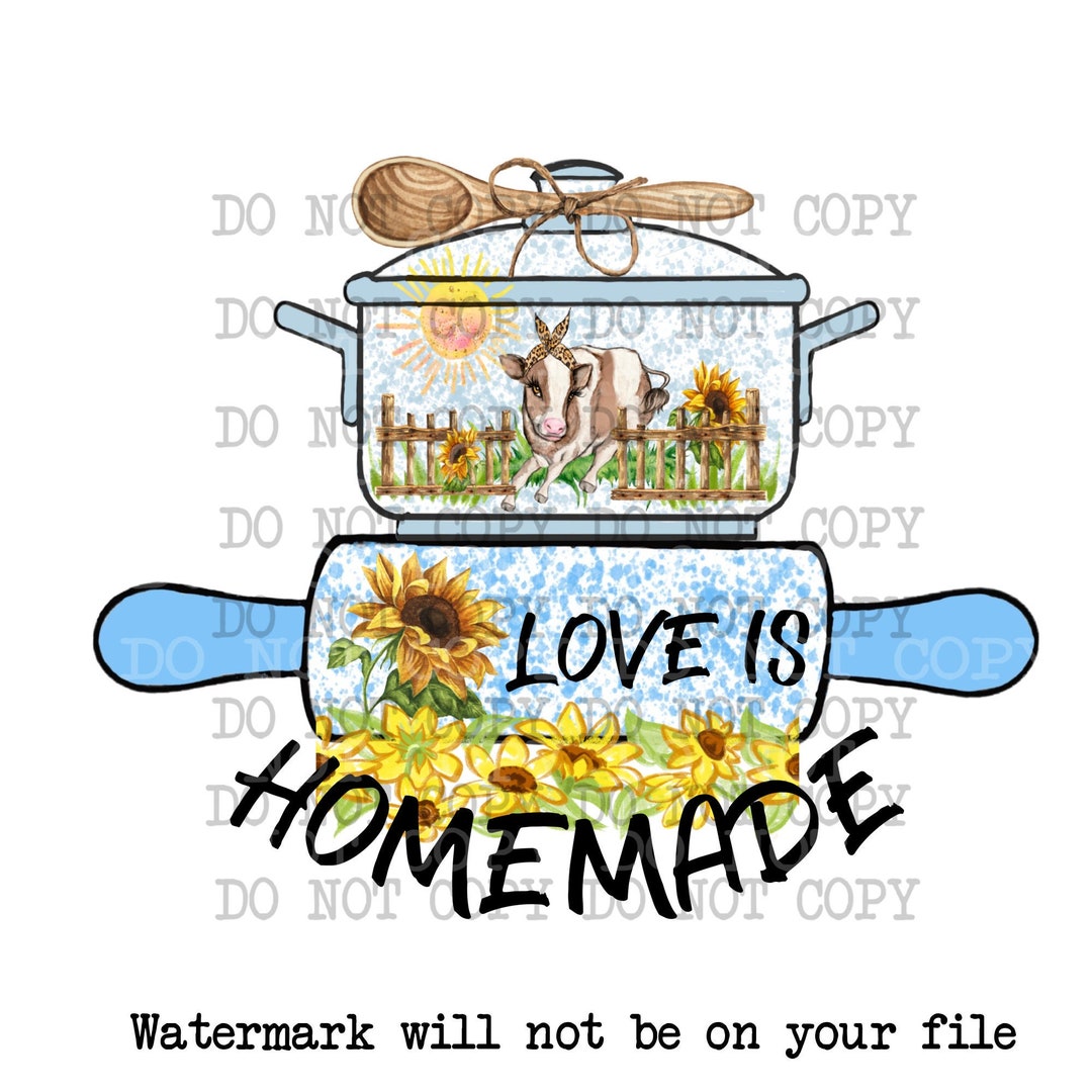 Love is Homemade Png, Digital Download, Kitchen Sign Png, Sublimation ...