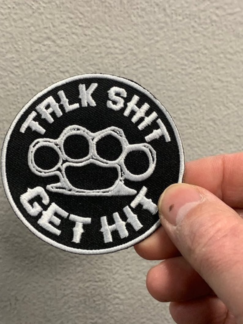 Talk Shit Get Hit Patch - Etsy
