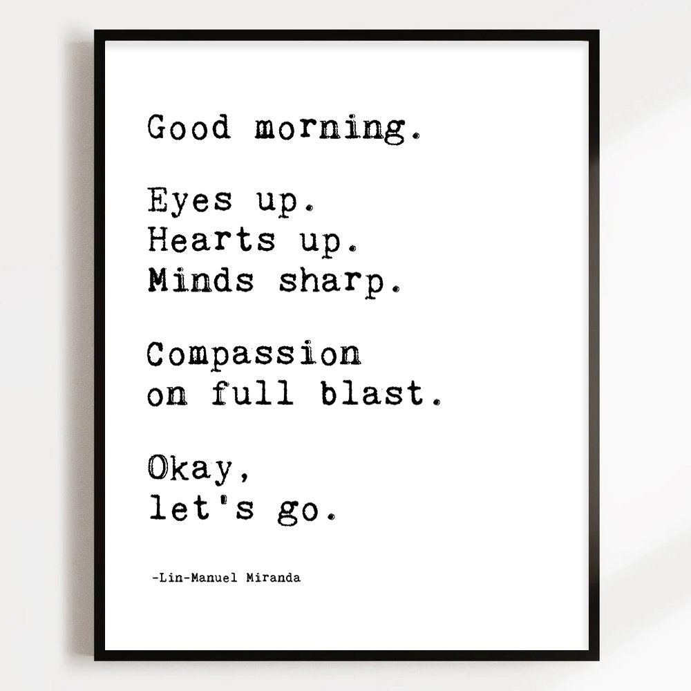 Lin-manuel Miranda Good Morning Quote Hamilton Musical - Etsy