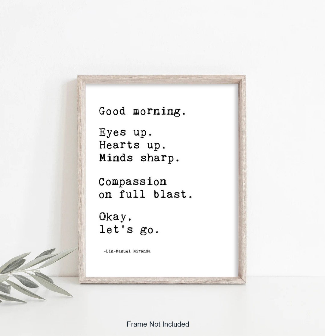 Lin-manuel Miranda Good Morning Quote Hamilton Musical - Etsy