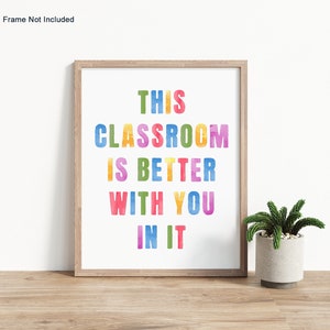This Classroom is Better With You in It, Classroom Decor, Class Room ...