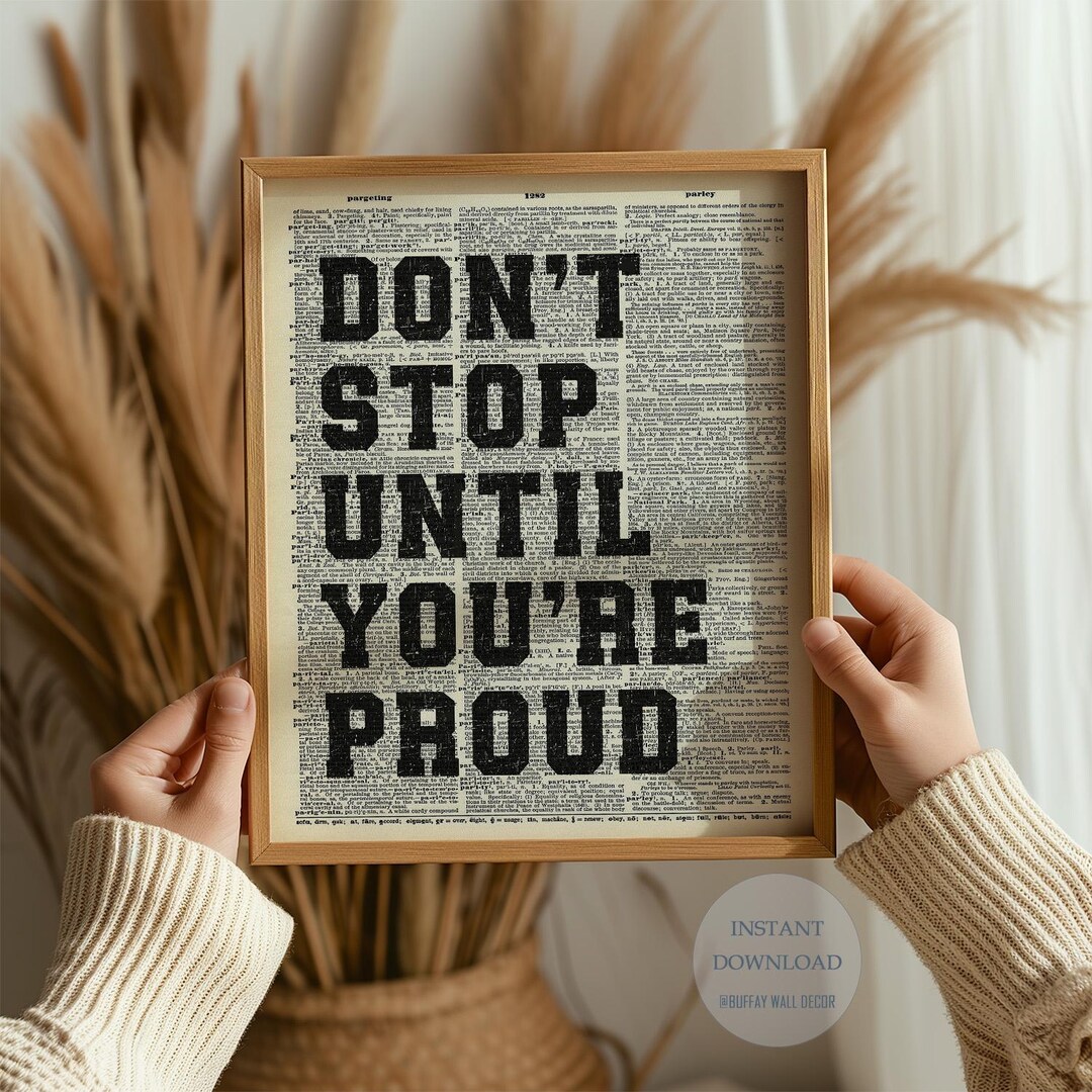 Motivational Poster, Dictionary Art, Don't Stop Until You're Proud ...