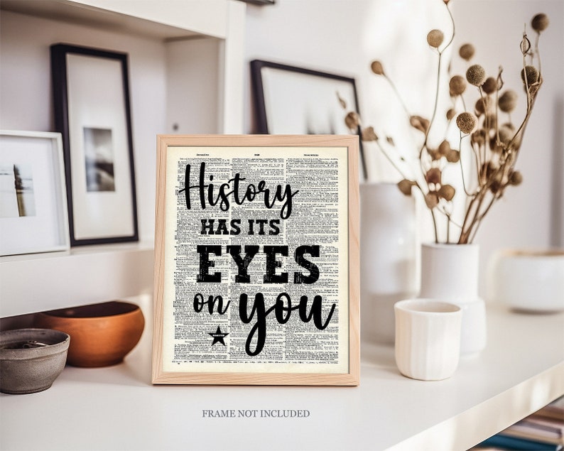 Hamilton Quote Print, Lhistoire a les yeux rivés sur vous ...
