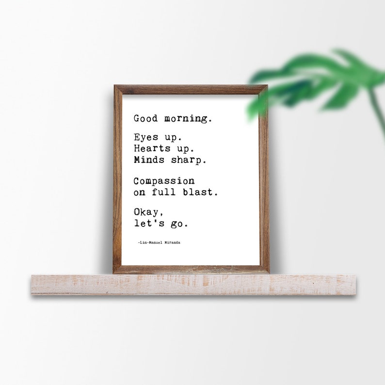 Lin-manuel Miranda Good Morning Quote Hamilton Musical - Etsy