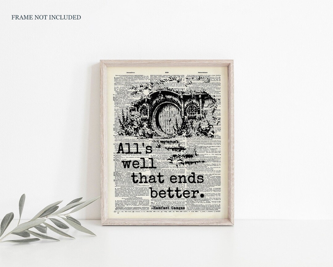 All's Well That Ends Better, Lord of the Rings, J.R.R. Tolkien Quote Poster, Dictionary Art ...