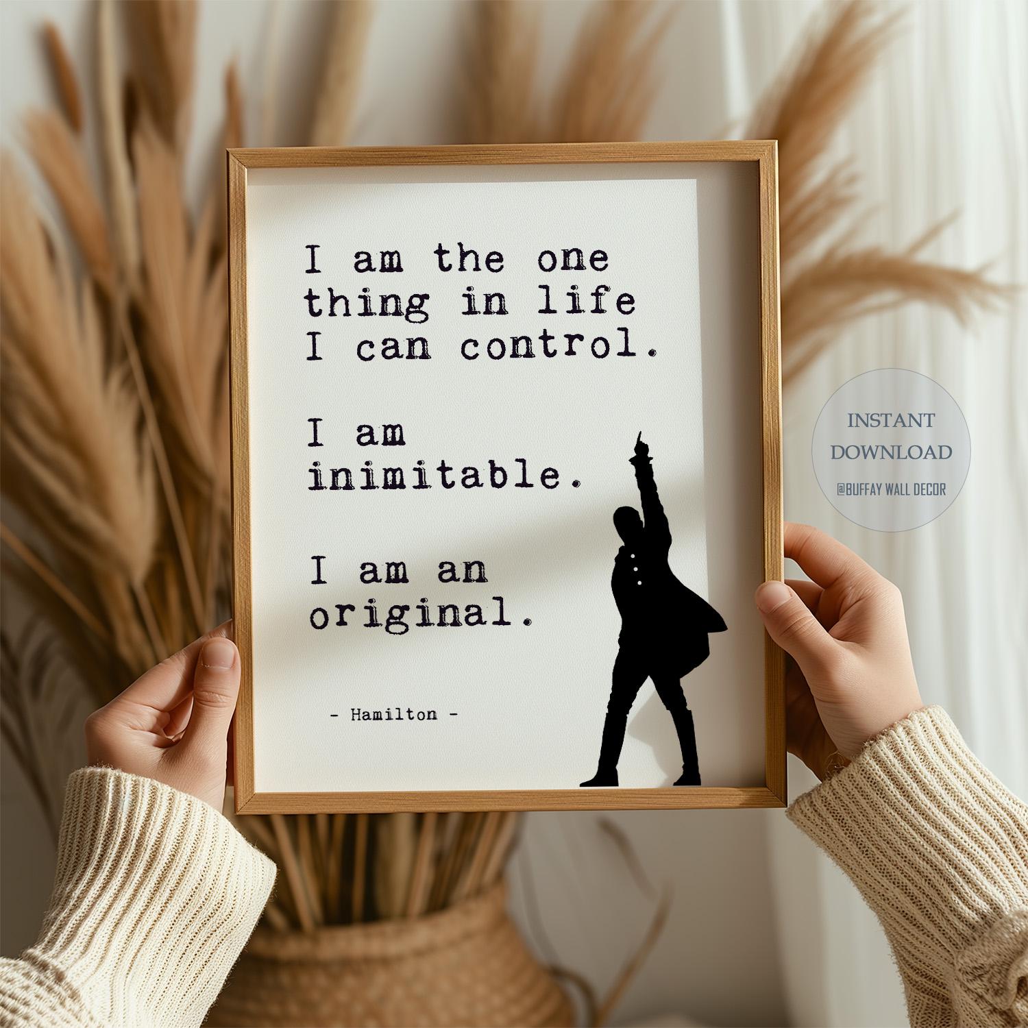 Printable Inspirational Quote, Hamilton Musical Quote, I Am the One ...