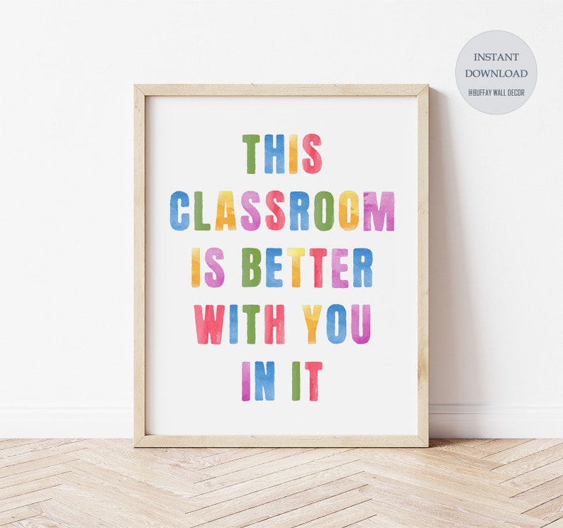 This Classroom is Better With You in It, Classroom Decor, Class Room ...