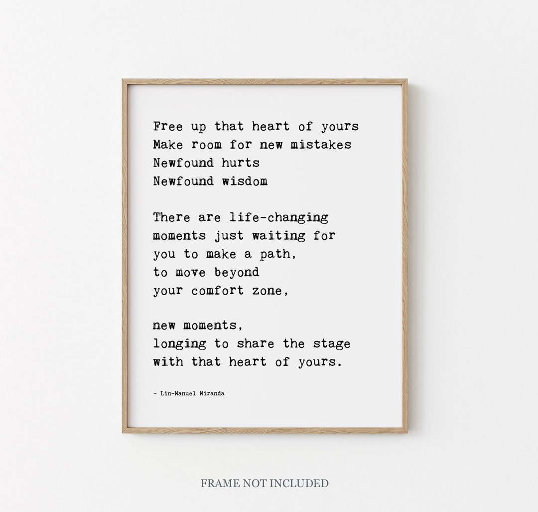 Lin Manuel Miranda Quote -inspirational Wall Decor - Free up That Heart ...