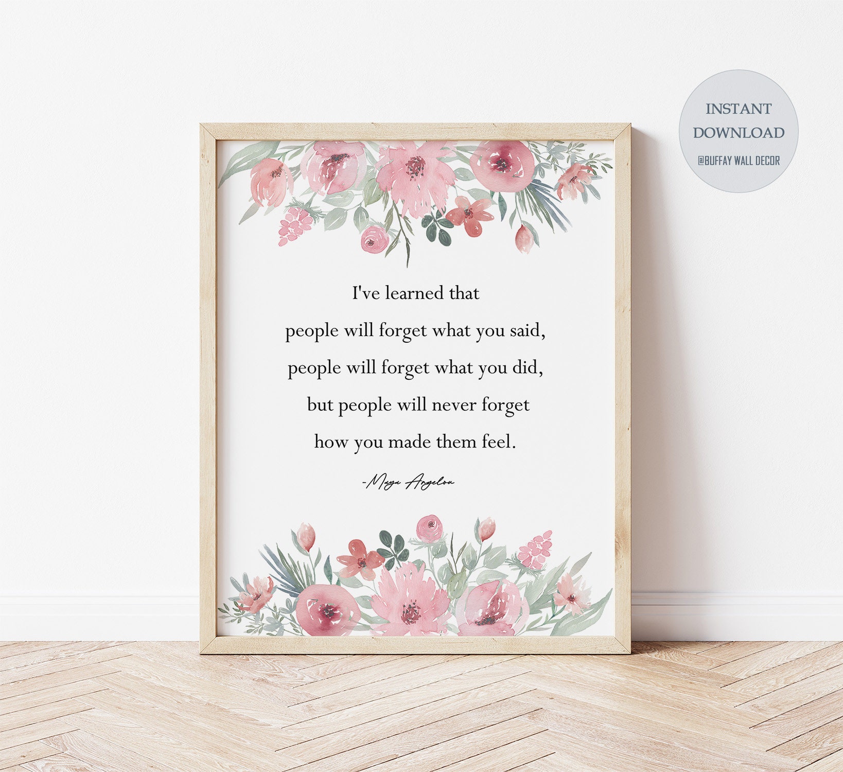 Maya Angelou Positive Quote people Will Forget Wall Art, Inspirational ...