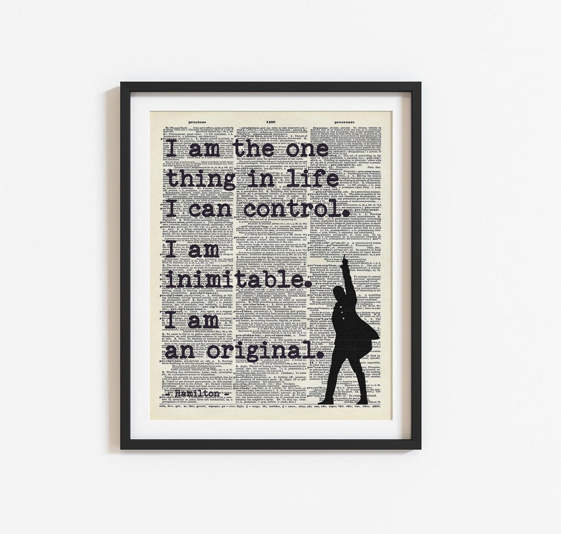 Hamilton Quote I Am the One Thing in Life, Lin-manuel Miranda Musical ...