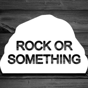 Rock or Something Vinyl Decal, Car Decal, Army Decal, Military Decals ...