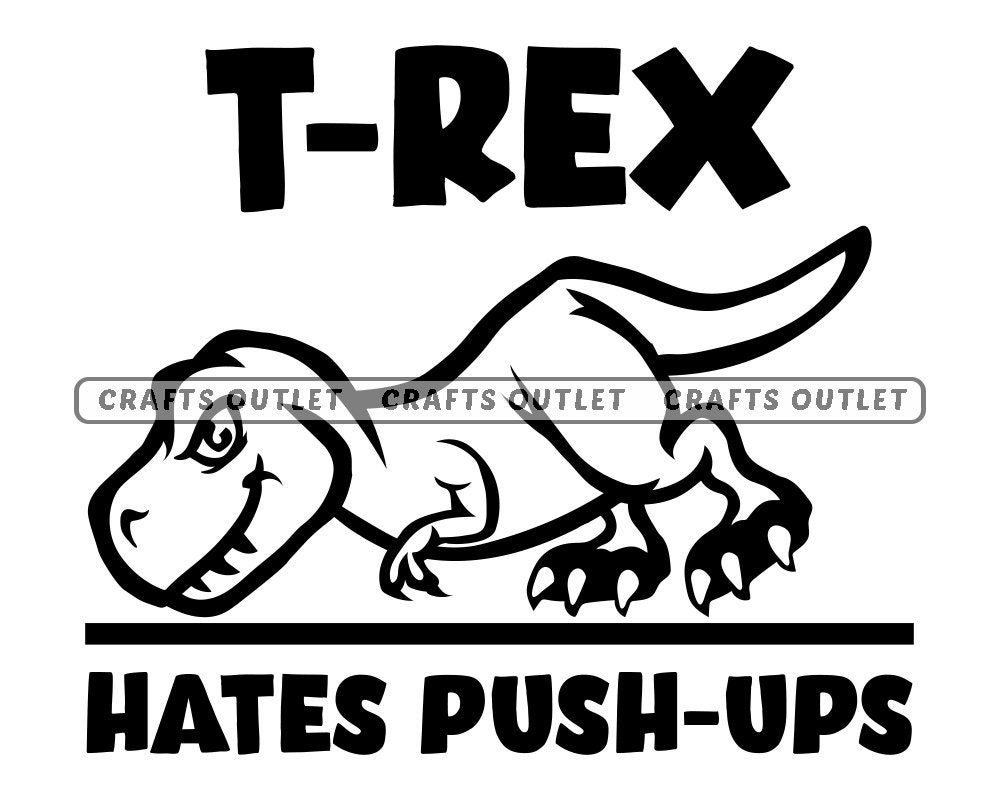 T-rex Hates Push Ups SVG Cute T-rex SVG Baby T-rex Svg Cute | Etsy