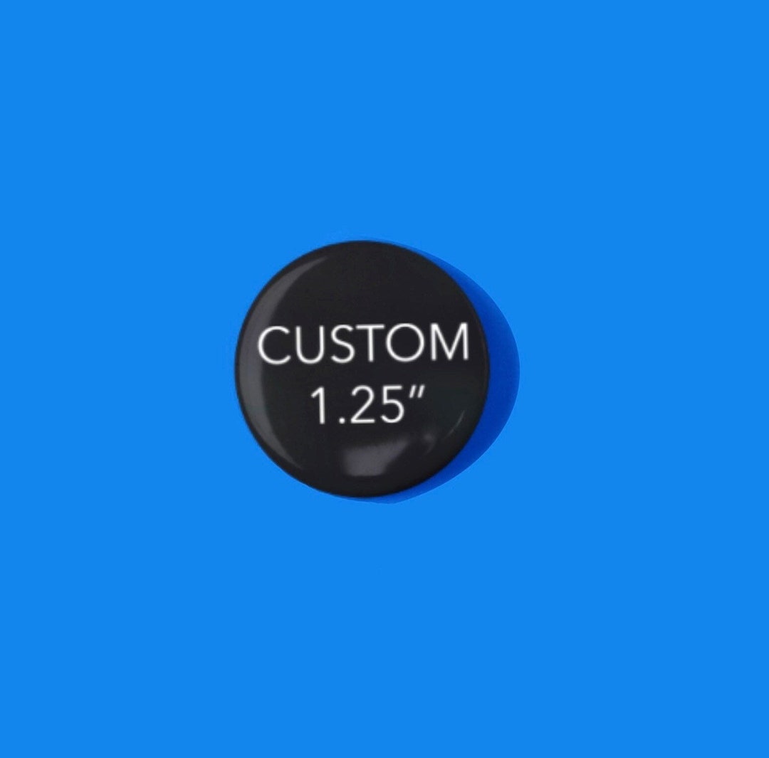 Custom Pin Buttons, You Pick the Image, Personalized Pins, Buttons ...
