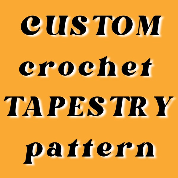 Custom Crochet Tapestry Pattern - Etsy