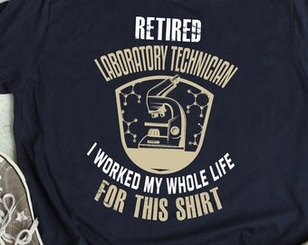 Laboratory Technician Retirement Gift Retired Lab Tech Shirt | Etsy