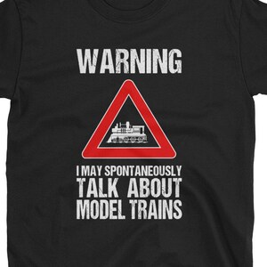 Funny Model Train Shirt Humor Model Railroad Tshirt Model Train Gift ...