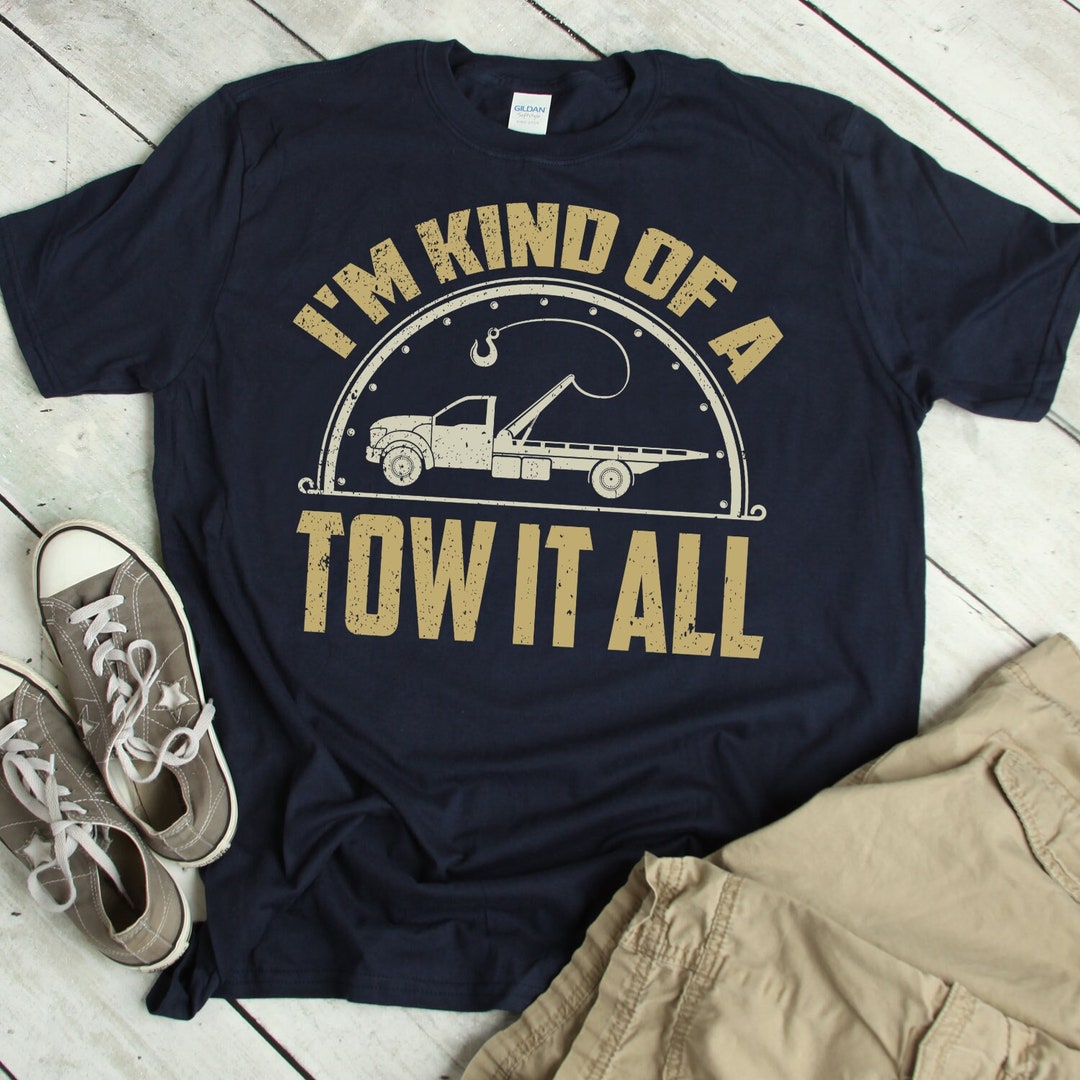 Tow Truck Driver Shirt Funny Tow Truck Driver Gift Tow Trucker T-shirt ...