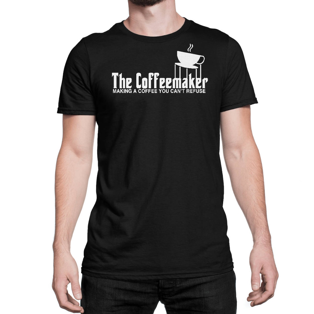 Funny the Coffeemaker Coffee Lover Shirt - Best Barista Uniform I Love ...