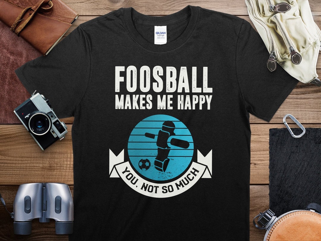 Funny Foosball Shirt Joke Foosball Gift Sarcastic Foosball Player T ...