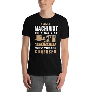 Machinist Gift Humor Machinist Shirt Joke CNC Operator Tshirt Machining ...