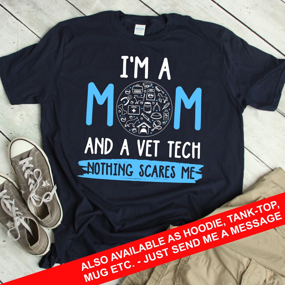 Vet Tech Mom Shirt Funny Vet Tech Gift for Mother Veterinary Technician ...