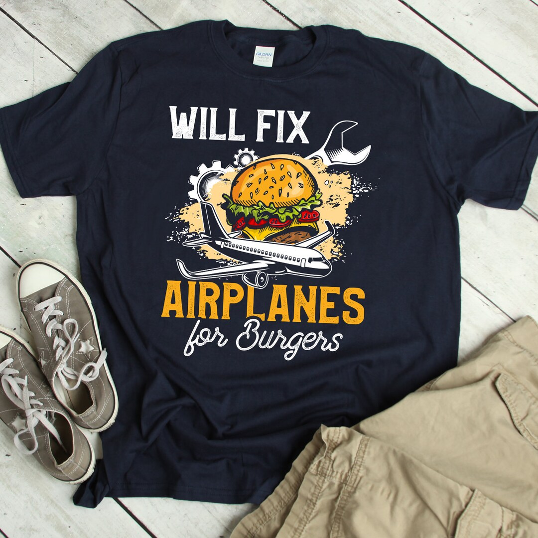 Aircraft Mechanic Shirt Burger Airplane Mechanic Tshirt Airplane ...