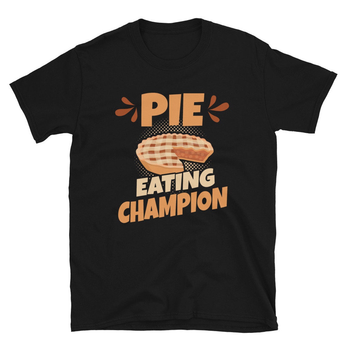 Pie Shirt Pie Eating T Shirt Funny Eating Contest Champion - Etsy