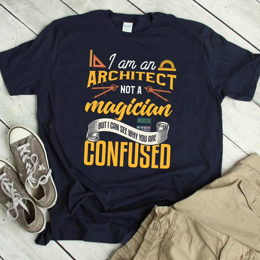 Architect Saying Shirt Funny Architecture Tshirt Joke Quote Architect ...