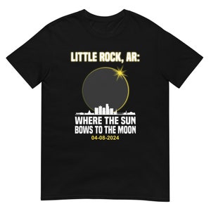 Total Solar Eclipse Little Rock Arkansas Shirt Funny Solar Eclipse T ...