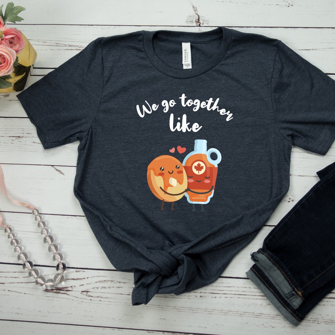 Pancake Shirt Funny Pancake and Syrup Shirt Couple Pancake Tshirt Best ...
