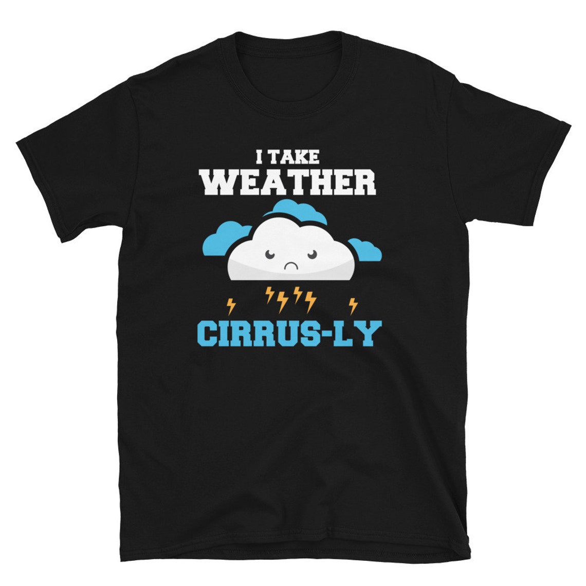 Funny Meteorologist Shirt Cloud Saying Meteorology Gift Funny Cirrus ...