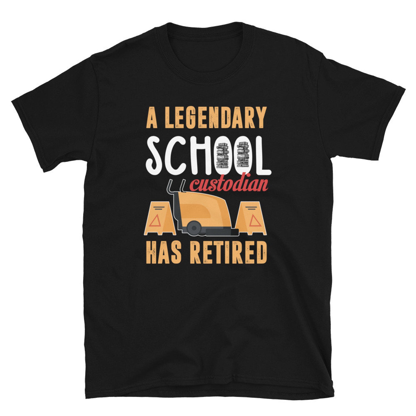 Retired School Custodian Shirt School Custodian Retirement Gift Joke ...