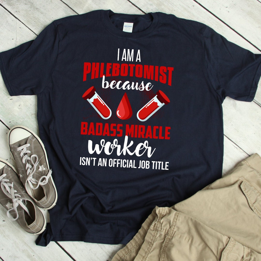 Phlebotomist Shirt Funny Phlebotomy Gift Humor Phlebotomist Gift ...